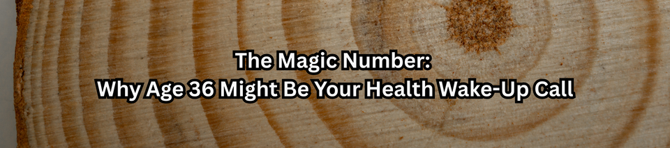 The Magic Number: Why Age 36 Might Be Your Health Wake-Up Call – Froggy ...